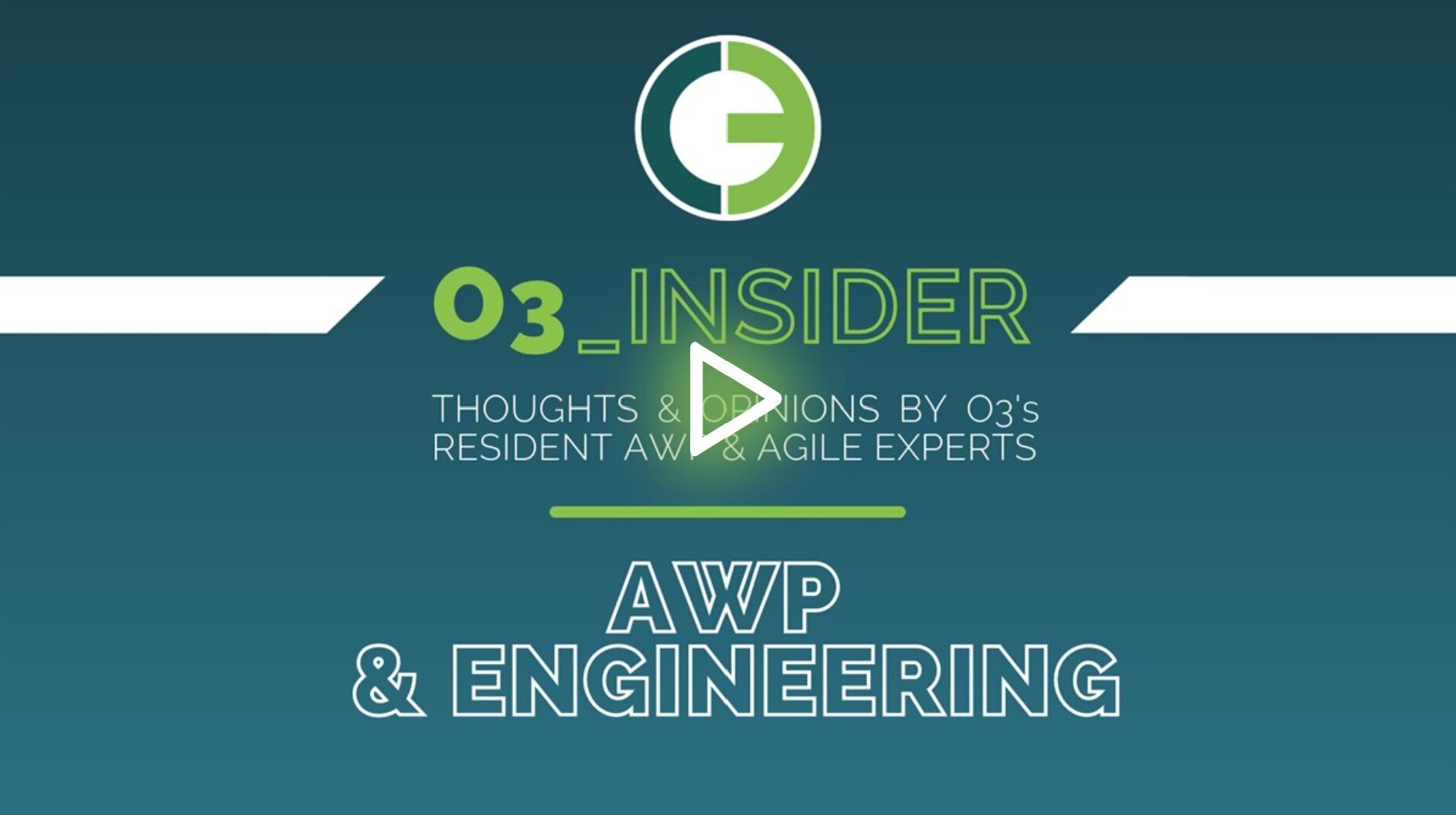 O3_Insider: Advanced Work Packaging and Engineering